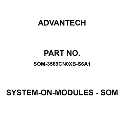 ADVANTECH SOM-3569CN0XB-S6A1 for sale